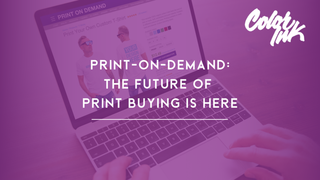 Importance of Print-on-Demand: The Future of Print Buying is Here