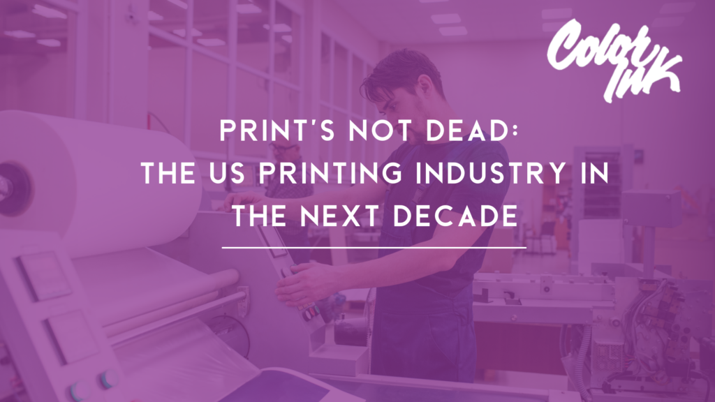Print's Not Dead:The US Printing Industry in the Next Decade
